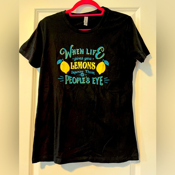 Next Level Apparel | Tops | When Life Gives You Lemons Squeeze Them In ...
